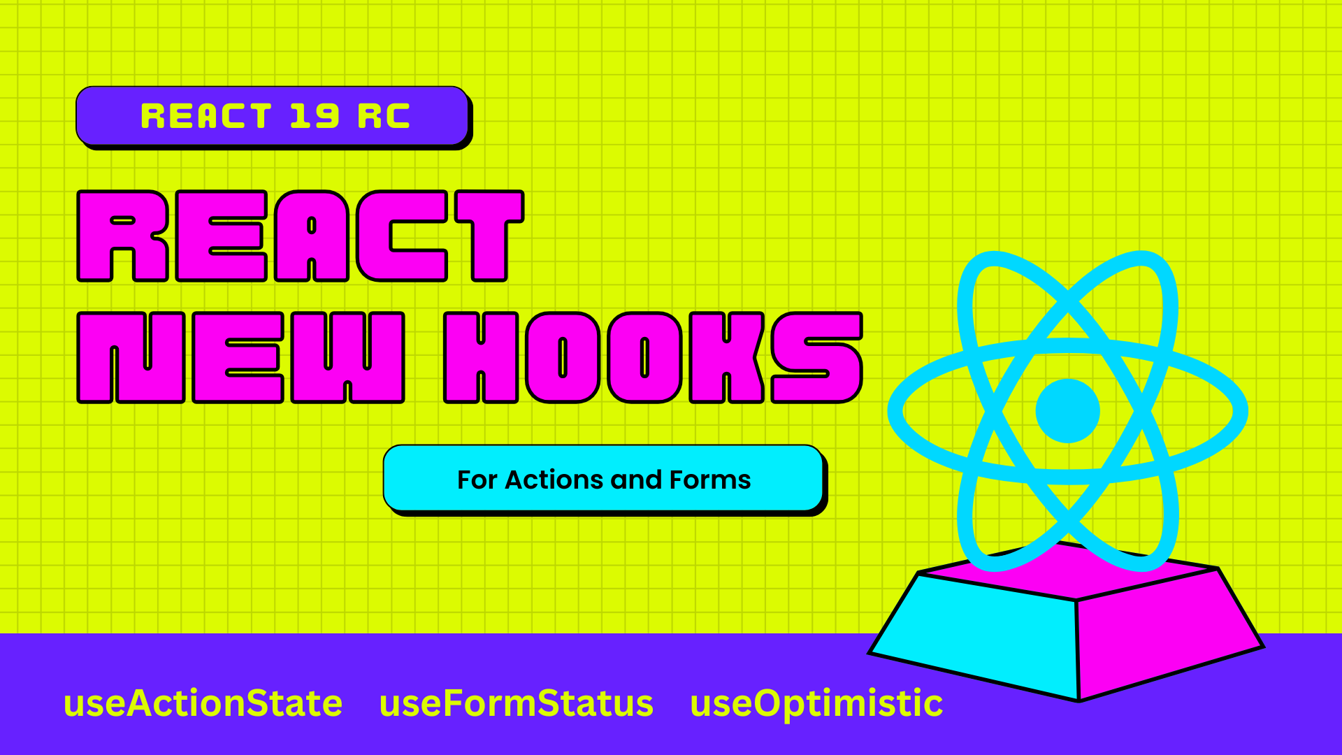 Exploring React 19 RC: New Hooks for Actions and Forms | Kunwar Pratap